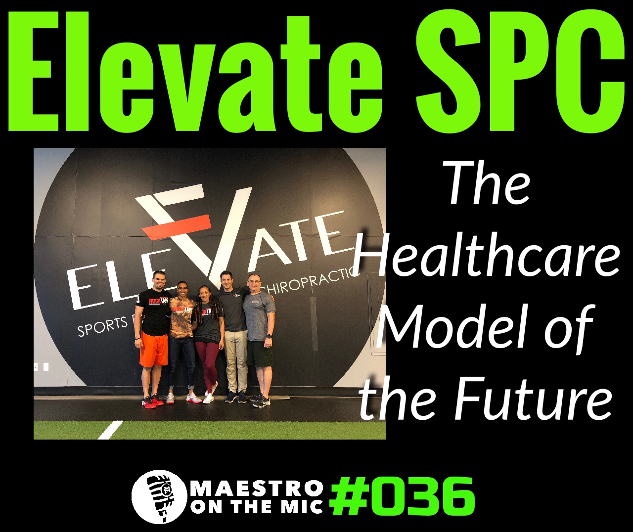MOTM #036: The Healthcare Model of the Future with Elevate SPC - The ...