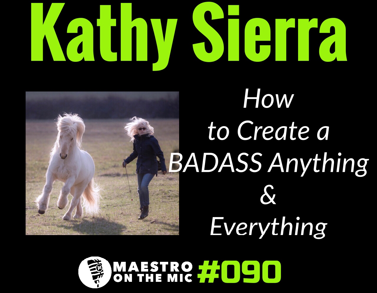 MOTM #090: How to Create a Badass Anything & Everything – with Kathy ...