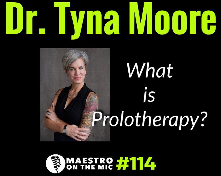MOTM #114: What is Prolotherapy? with Dr. Tyna Moore - The Movement Maestro