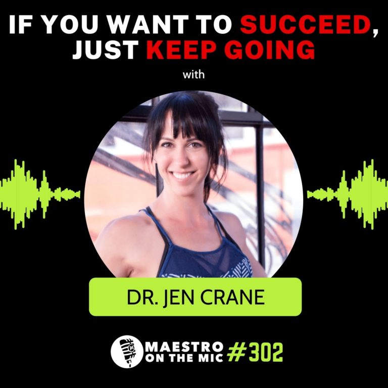 MOTM #302: If You Want to Succeed, Just Keep Going with Dr. Jen Crane ...