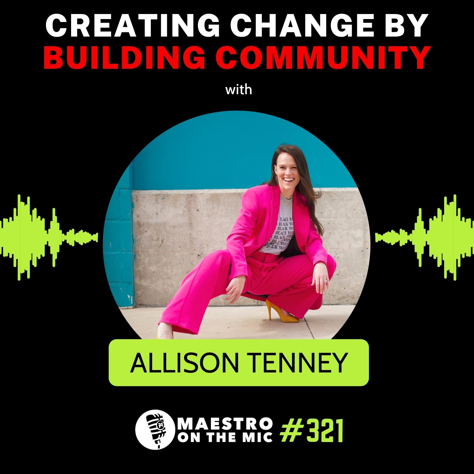 MOTM #321: Creating Change by Building Community with Allison Tenney ...