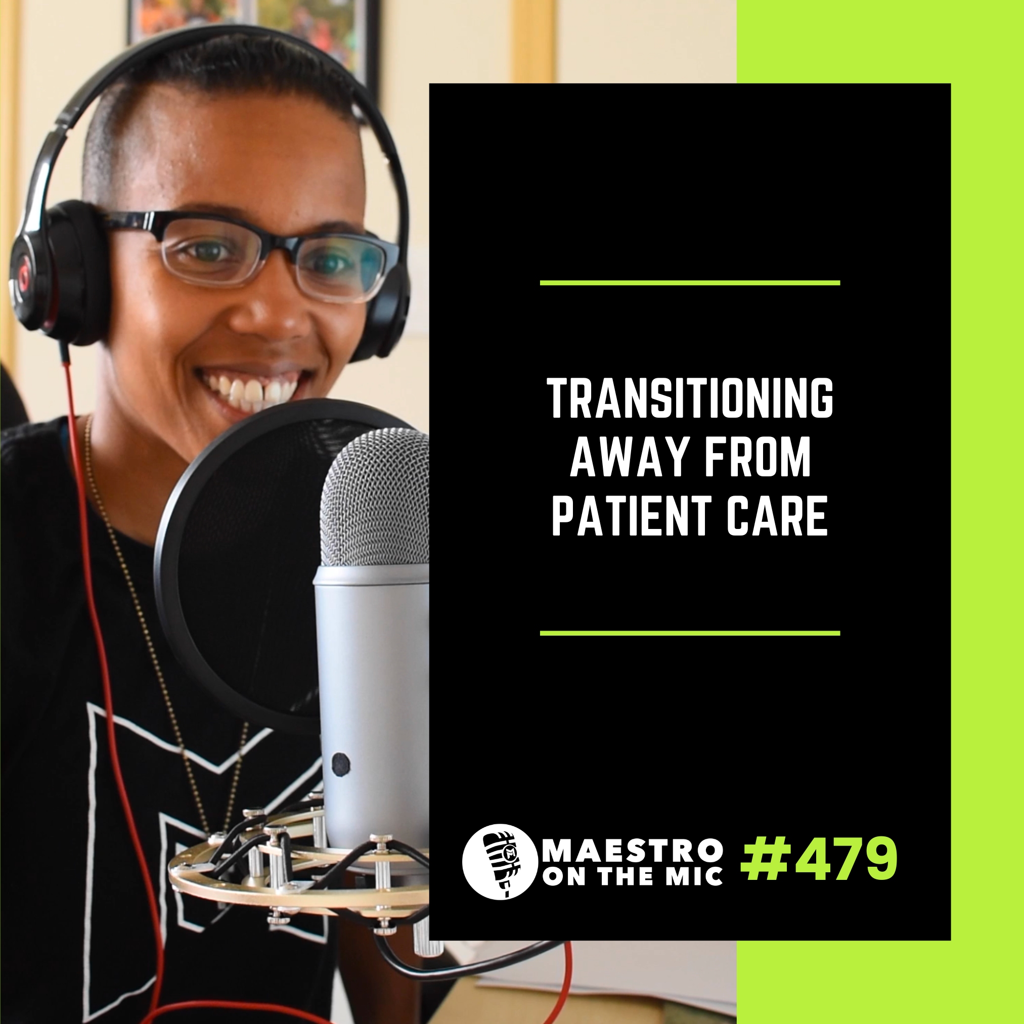 MOTM #479: Transitioning Away From Patient Care - The Movement Maestro