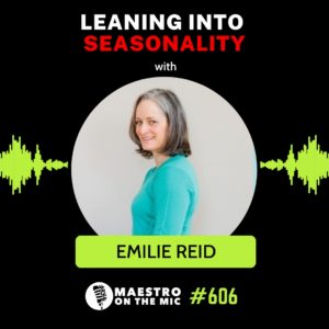 MOTM #606: Leaning Into Seasonality with Emilie Reid - The Movement Maestro