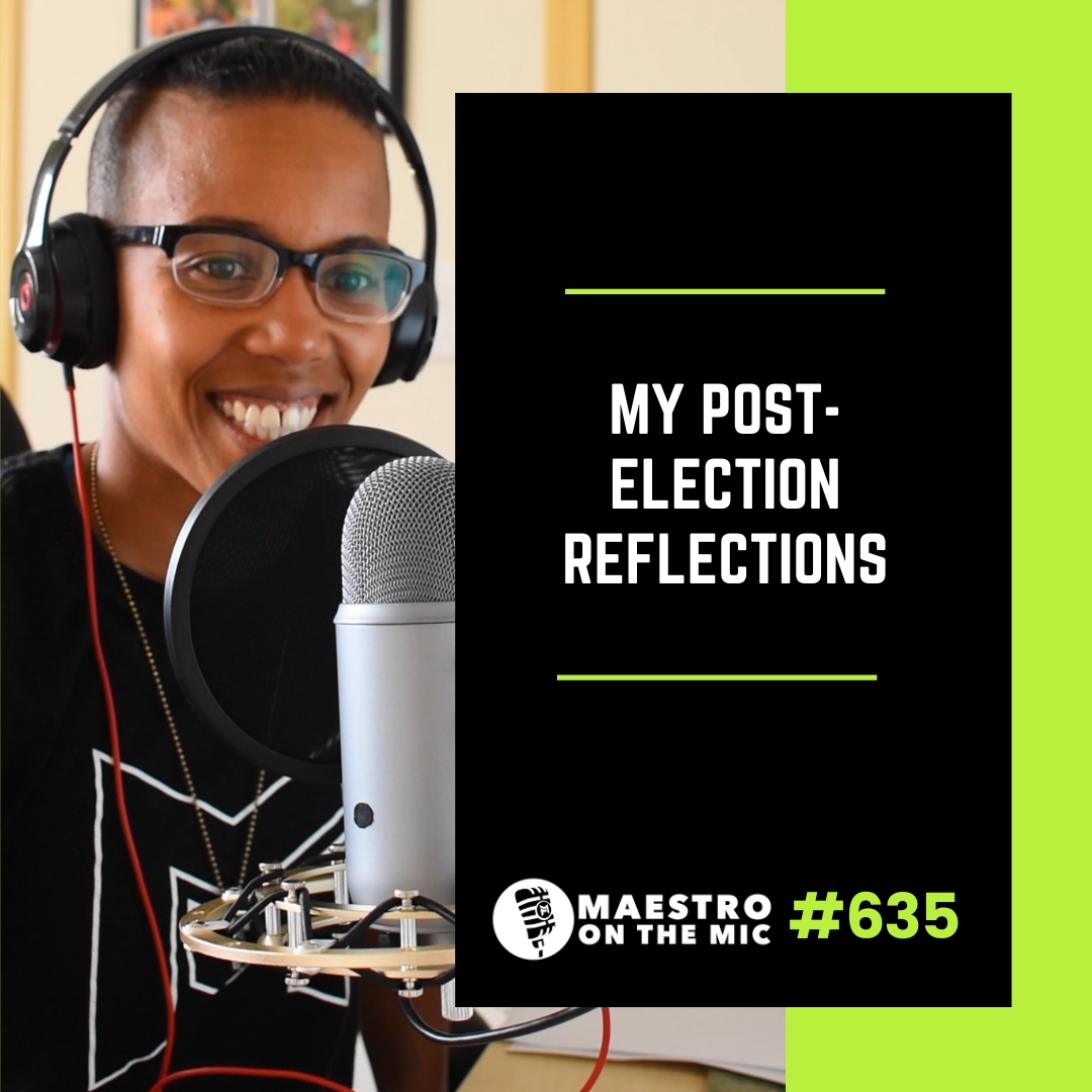 MOTM #635: My Post-Election Reflections - The Movement Maestro